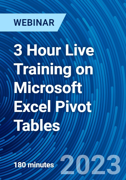 3 Hour Live Training on Microsoft Excel Pivot Tables - Webinar (Recorded)