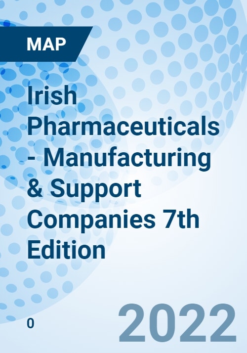 Irish Pharmaceuticals - Manufacturing & Support Companies 7th Edition