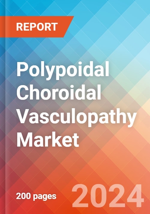 Polypoidal Choroidal Vasculopathy (PCV) - Market Insight, Epidemiology ...
