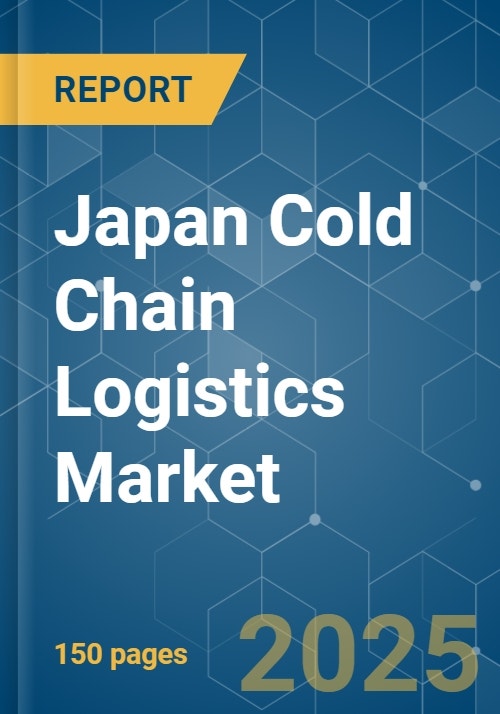 Japan Cold Chain Logistics - Market Share Analysis, Industry Trends ...