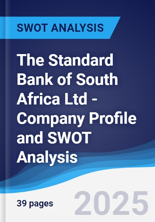 The Standard Bank of South Africa Ltd - Company Profile and SWOT Analysis
