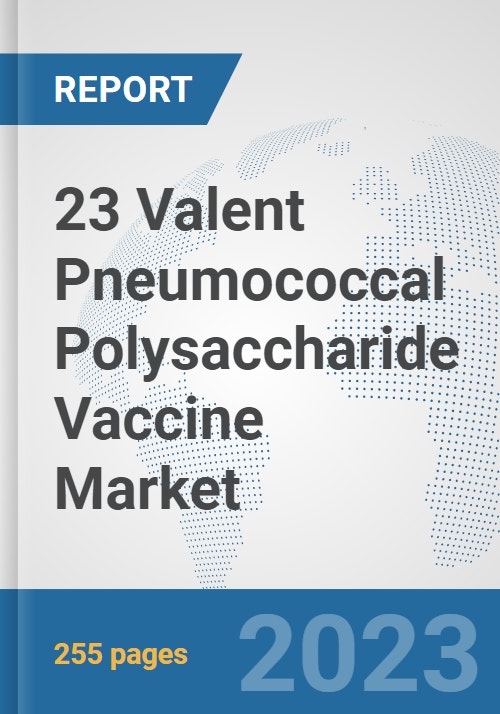 23 Valent Pneumococcal Polysaccharide Vaccine Market: Global Industry ...