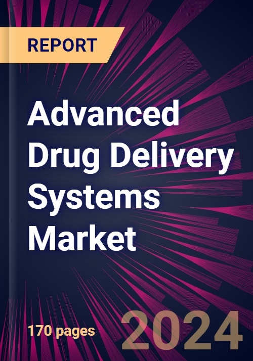 Advanced Drug Delivery Systems Market 2024-2028