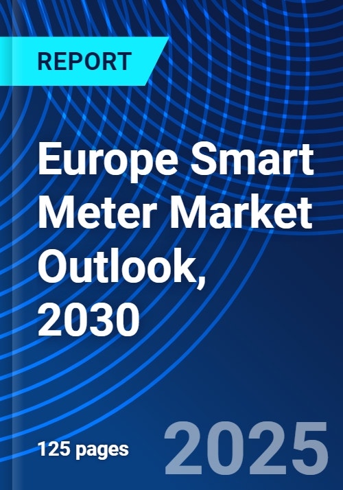 Europe Smart Meter Market Outlook, 2030