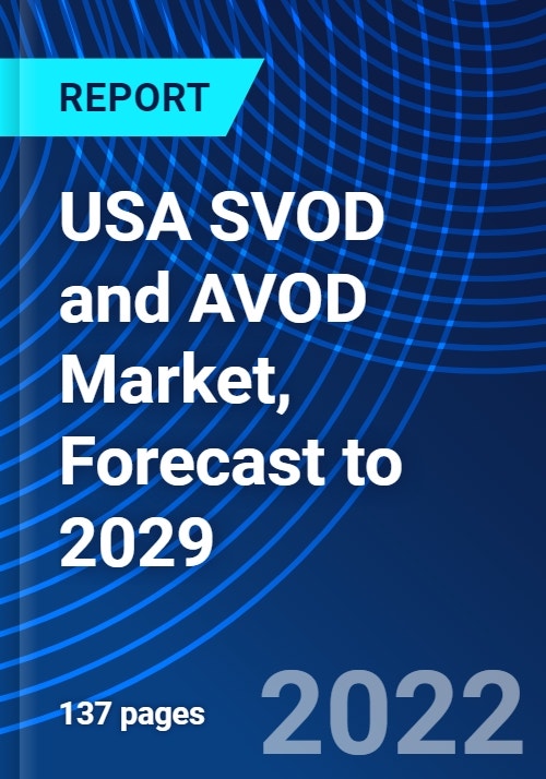 USA SVOD and AVOD Market, Forecast to 2029 - Research and Markets