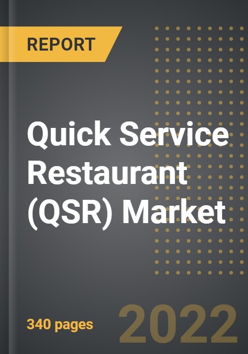 Quick Service Restaurant (QSR) Market Factbook (2022 Edition): World ...
