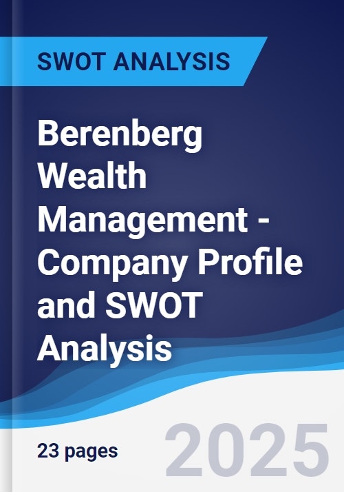 Berenberg Wealth Management - Company Profile and SWOT Analysis