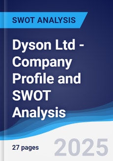 Dyson Ltd - Company Profile and SWOT Analysis