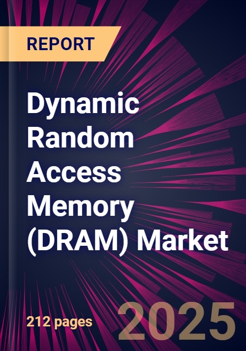 Dynamic Random Access Memory (DRAM) Market 2025-2029