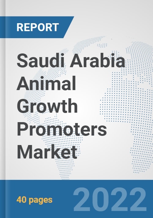 Saudi Arabia Animal Growth Promoters Market: Prospects, Trends Analysis ...