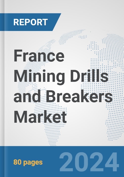France Mining Drills and Breakers Market Size & Competitors