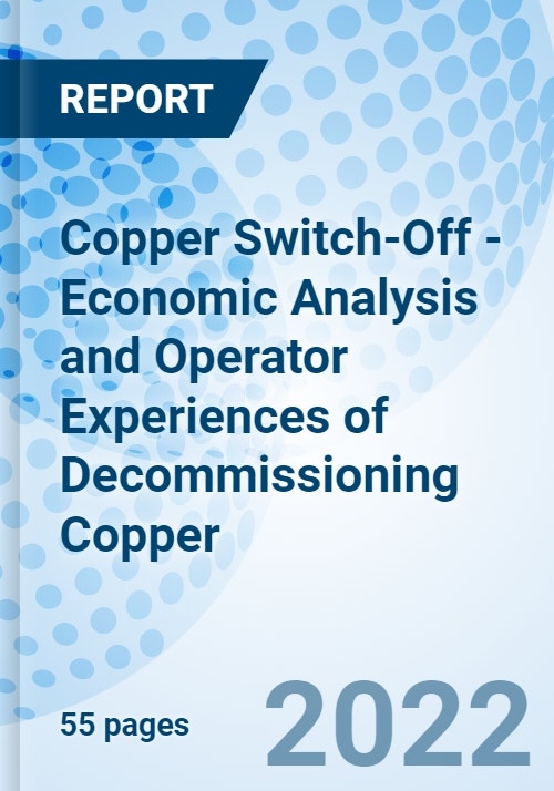 Copper Switch-Off - Economic Analysis and Operator Experiences of ...