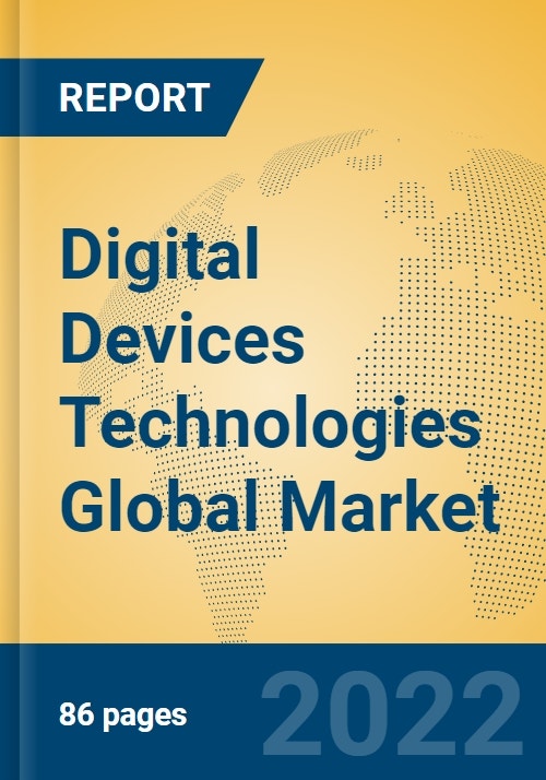 Digital Devices Technologies Global Market Size & Trends