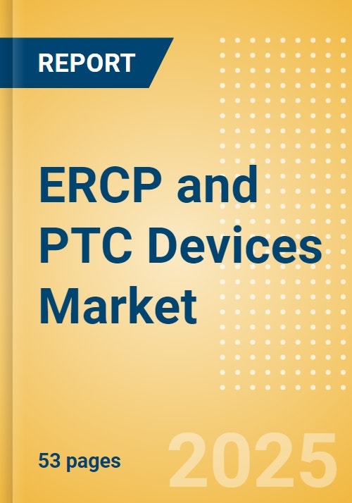 ERCP and PTC Devices Market Size by Segments, Share, Regulatory ...