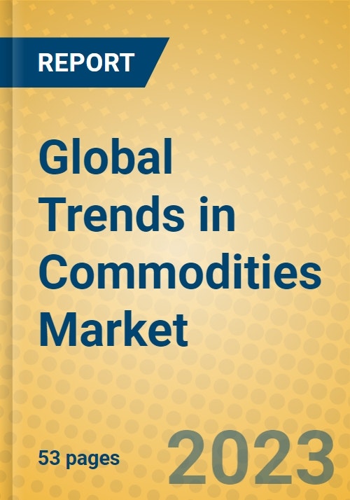 Global Trends in Commodities Market - Research and Markets