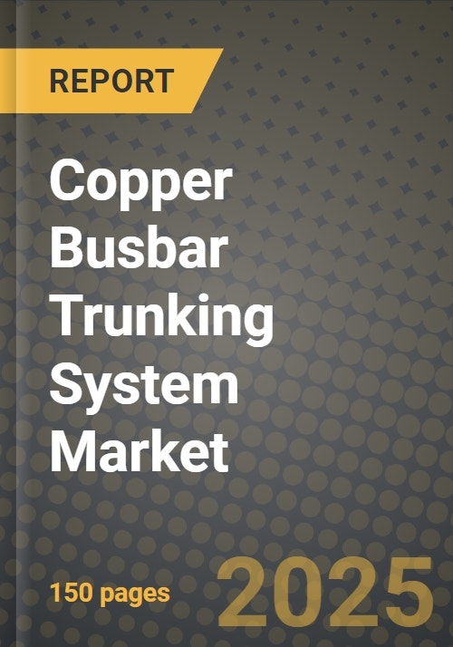 Copper Busbar Trunking System Market Size & Share, Trends & Forecast to ...