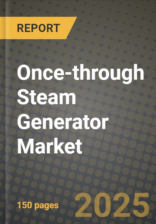Once-through Steam Generator (OTSG) Market Size & Share, Trends ...