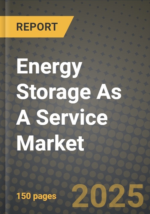 Energy Storage As A Service Market Size & Share, Trends & Forecast to ...