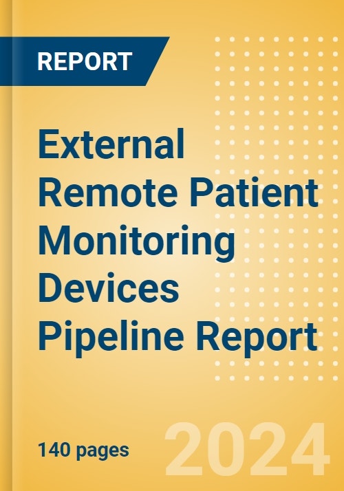 External Remote Patient Monitoring Devices Pipeline Report including ...