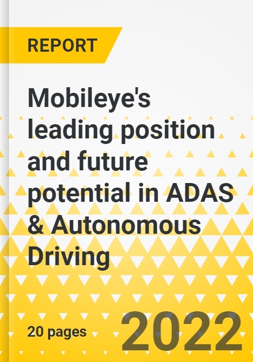 Mobileye's leading position and future potential in ADAS & Autonomous ...