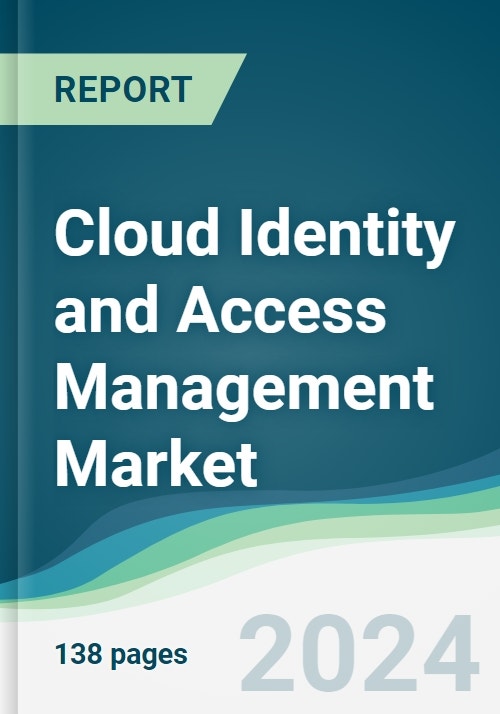 Cloud Identity and Access Management Market - Forecasts from 2024 to 2029