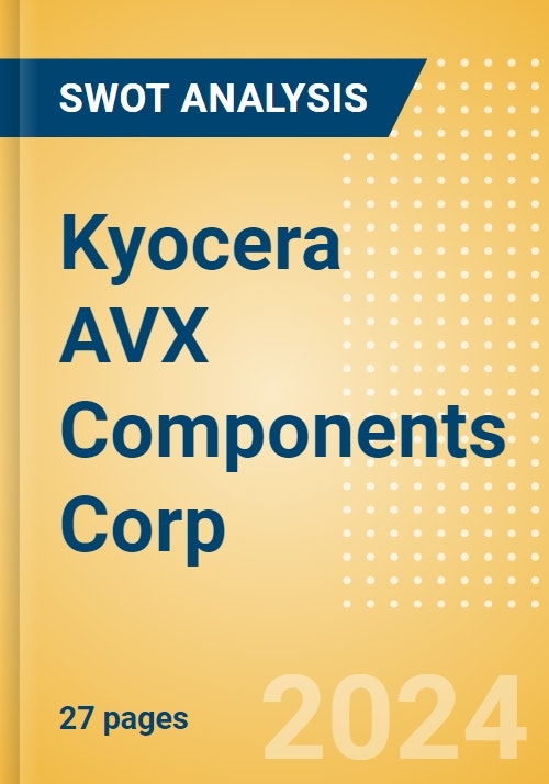 Kyocera AVX Components Corp - Strategic SWOT Analysis Review