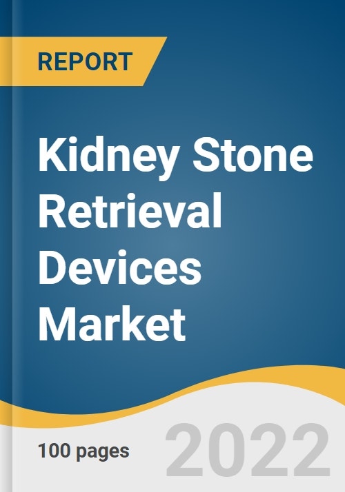Kidney Stone Retrieval Devices Market Size, Share & Trends Analysis ...