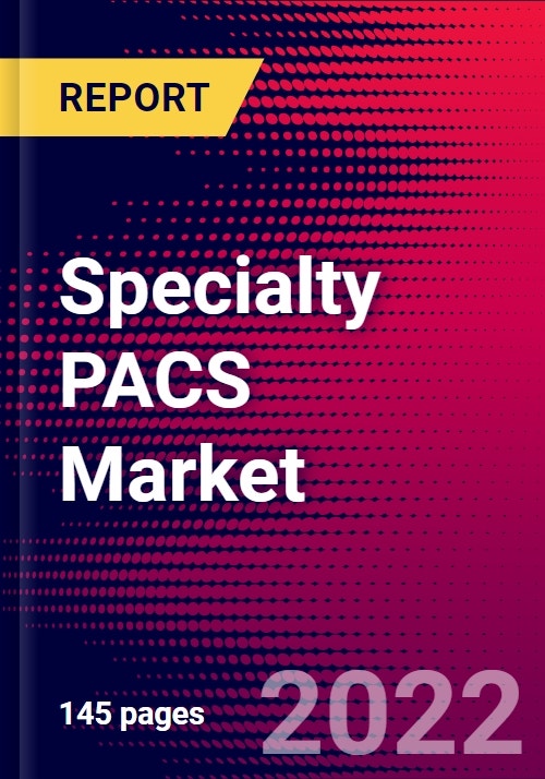 Specialty PACS Market Analysis by Type, by Component, by Deployment ...