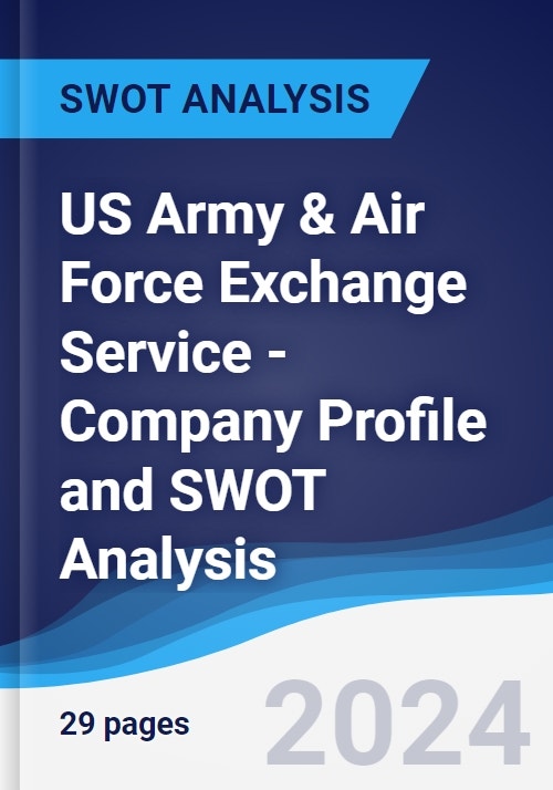 US Army & Air Force Exchange Service - Company Profile and SWOT Analysis