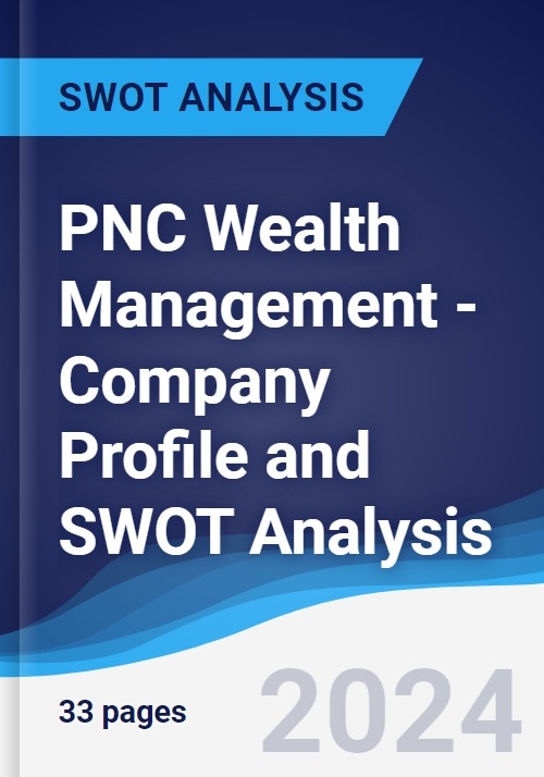 PNC Wealth Management - Company Profile and SWOT Analysis