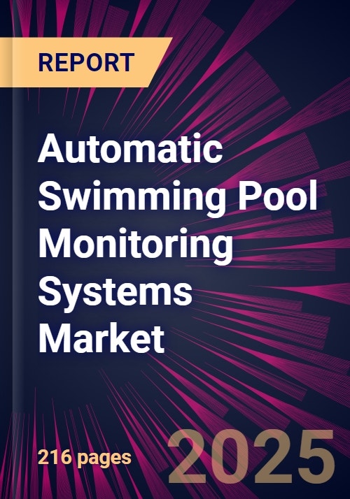 Automatic Swimming Pool Monitoring Systems Market 2025-2029