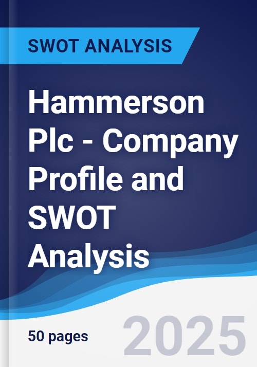 Hammerson Plc - Company Profile and SWOT Analysis