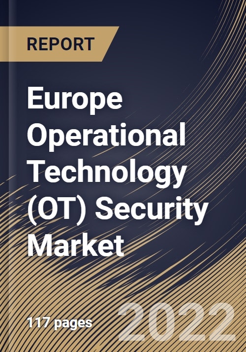 Europe Operational Technology (OT) Security Market Size, Share ...