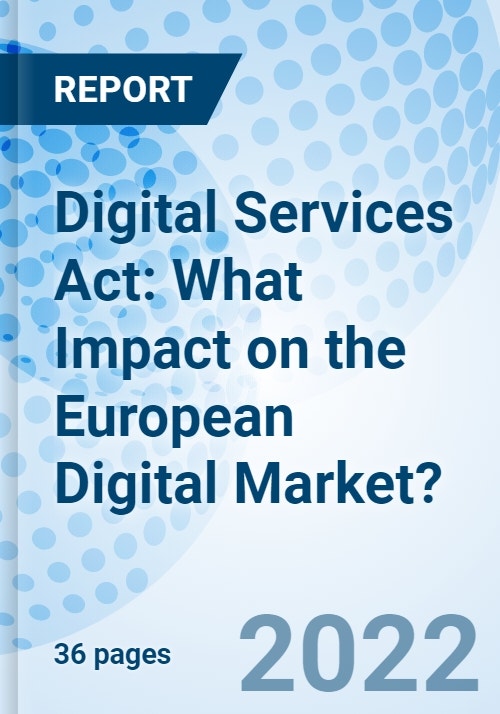 Digital Services Act: What Impact on the European Digital Market?