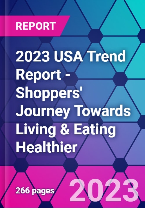 2023 USA Trend Report - Shoppers' Journey Towards Living & Eating Healthier