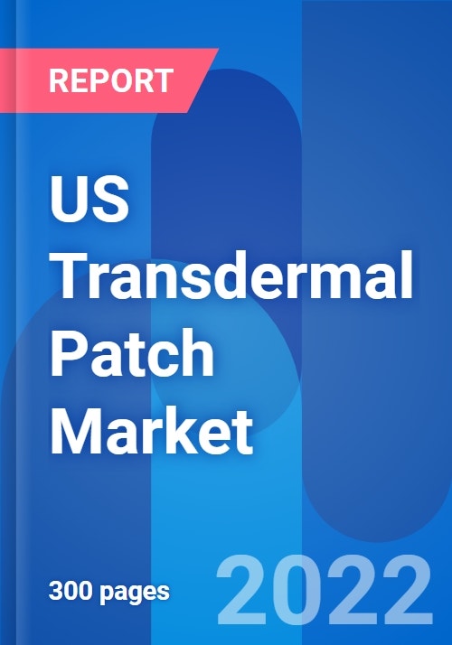 US Transdermal Patch Market Opportunity & Clinical Trials Insight 2028