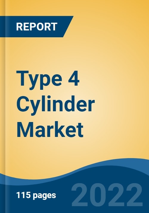 Type 4 Cylinder Market by Material, Diameter, Length, Application, and ...
