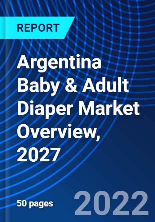 Argentina Baby & Adult Diaper Market Overview, 2027