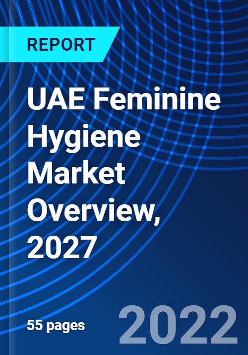 UAE Feminine Hygiene Market Overview, 2027 - Research and Markets