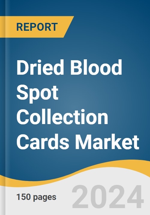Dried Blood Spot Collection Cards Market Size, Share & Trends Analysis ...
