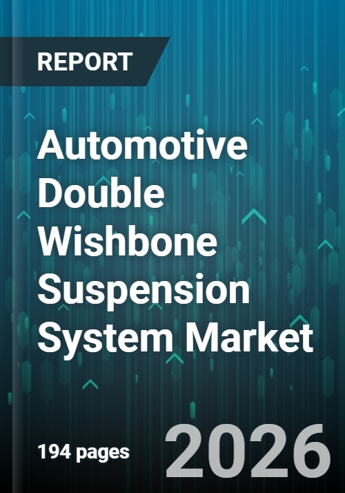 Automotive Double Wishbone Suspension System Market Size