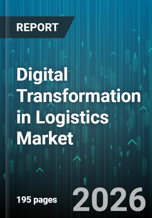 Digital Transformation in Logistics Market Size & Trends