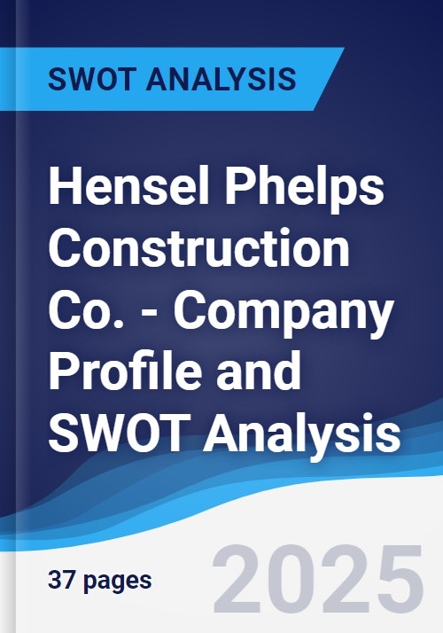 Hensel Phelps Construction Co. - Company Profile and SWOT Analysis