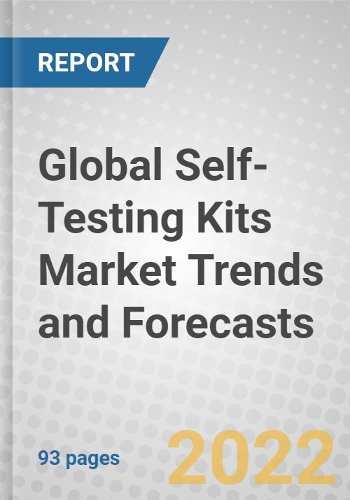 Global Self-Testing Kits Market Trends and Forecasts