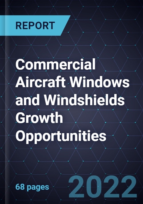 Commercial Aircraft Windows and Windshields Growth Opportunities