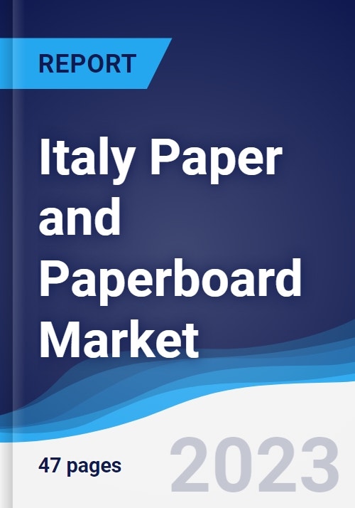 Italy Paper and Paperboard Market Summary, Competitive Analysis and ...