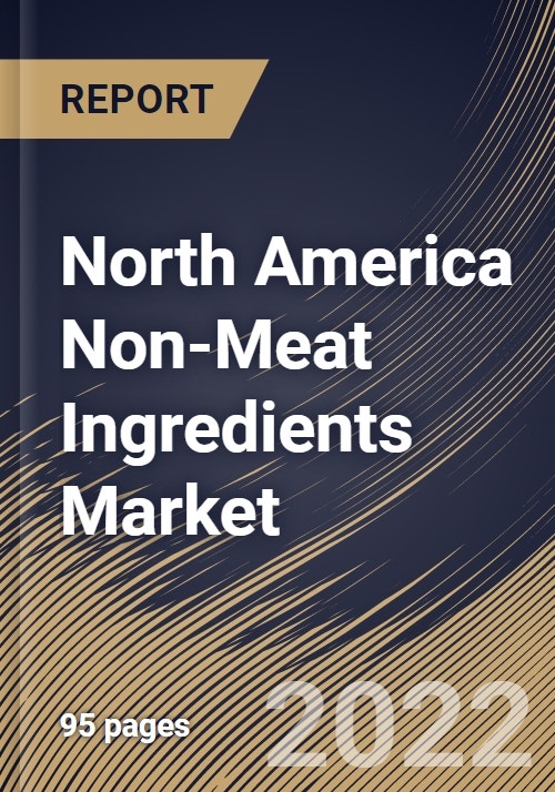 North America Non-Meat Ingredients Market Size, Share & Industry Trends ...