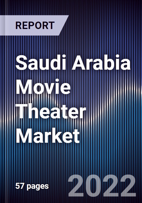 Saudi Arabia Movie Theater Market Outlook to 2026: Growth is Driven by ...