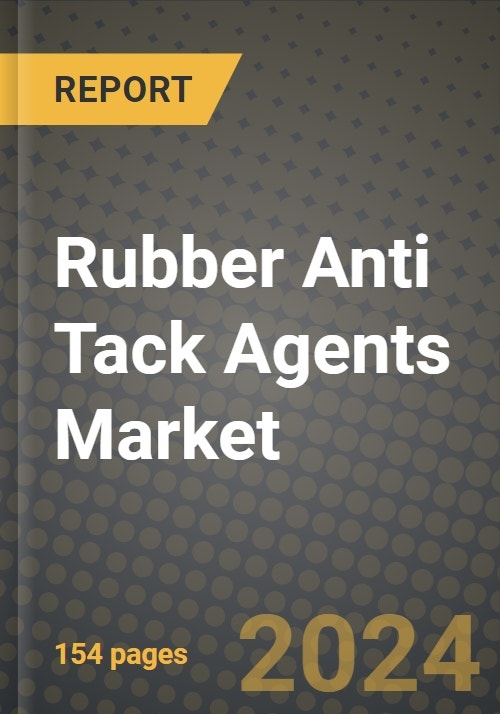 Rubber Anti Tack Agents Market Size, Competitors & Forecast