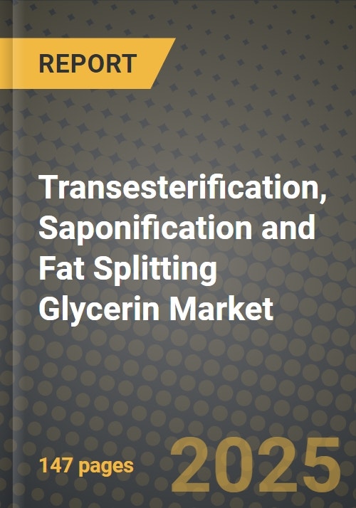 2025 Transesterification, Saponification and Fat Splitting Glycerin ...